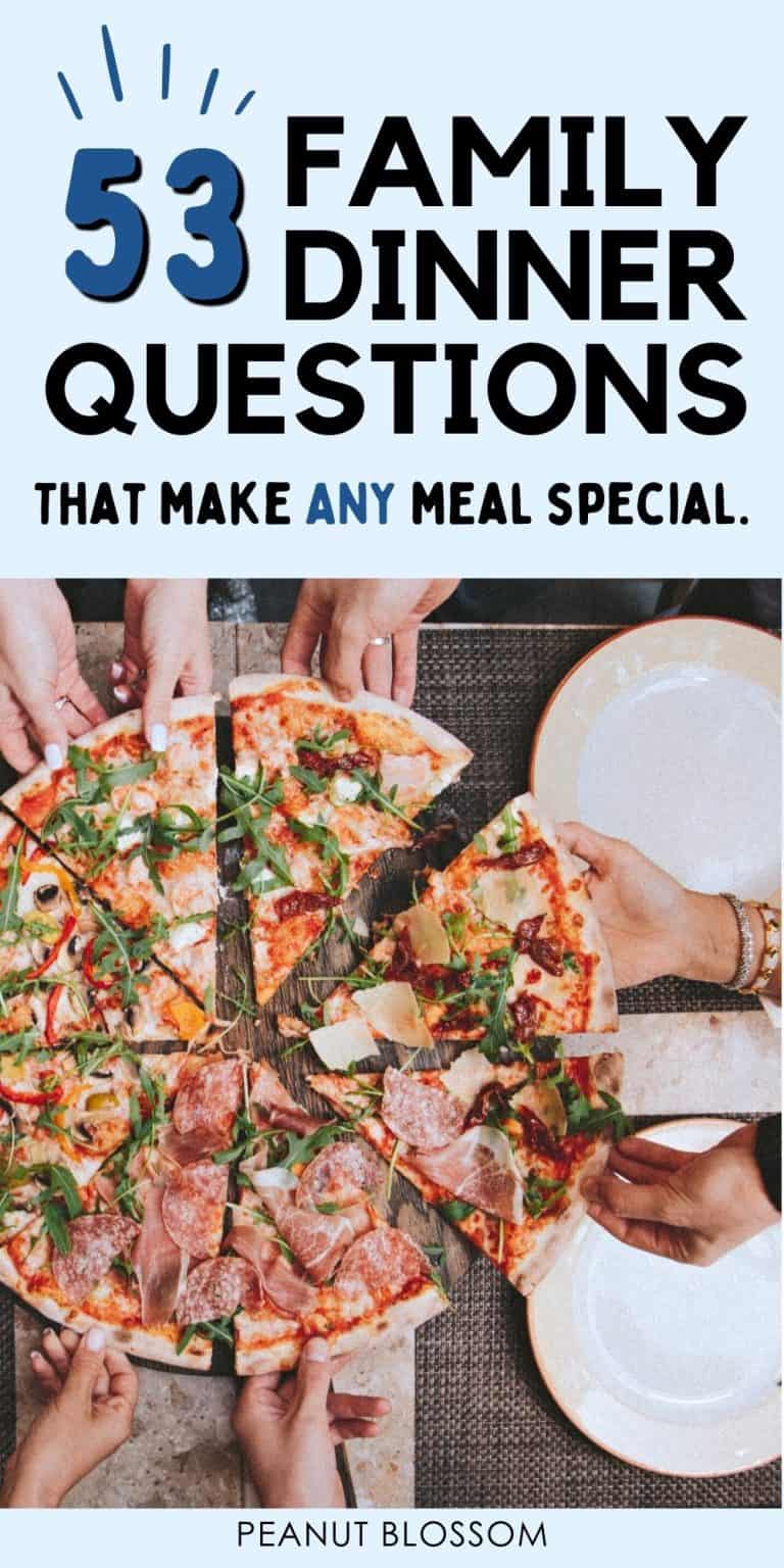 53 Family Dinner Questions that Make ANY Meal Special - Peanut Blossom